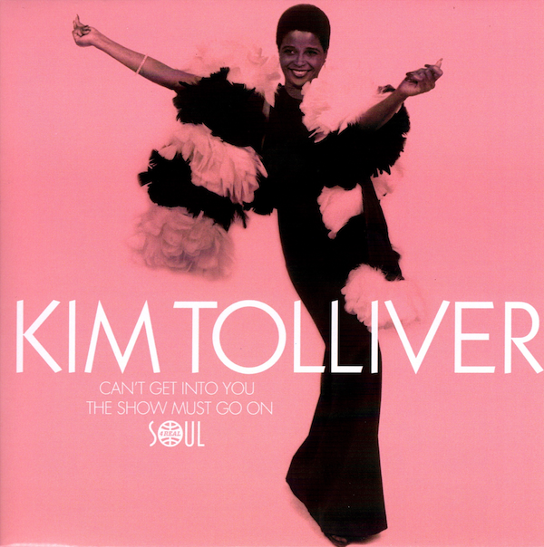 Kim Tolliver - Can't Get Into You / The Show Must Go On 45 (Soul 4 Real ...