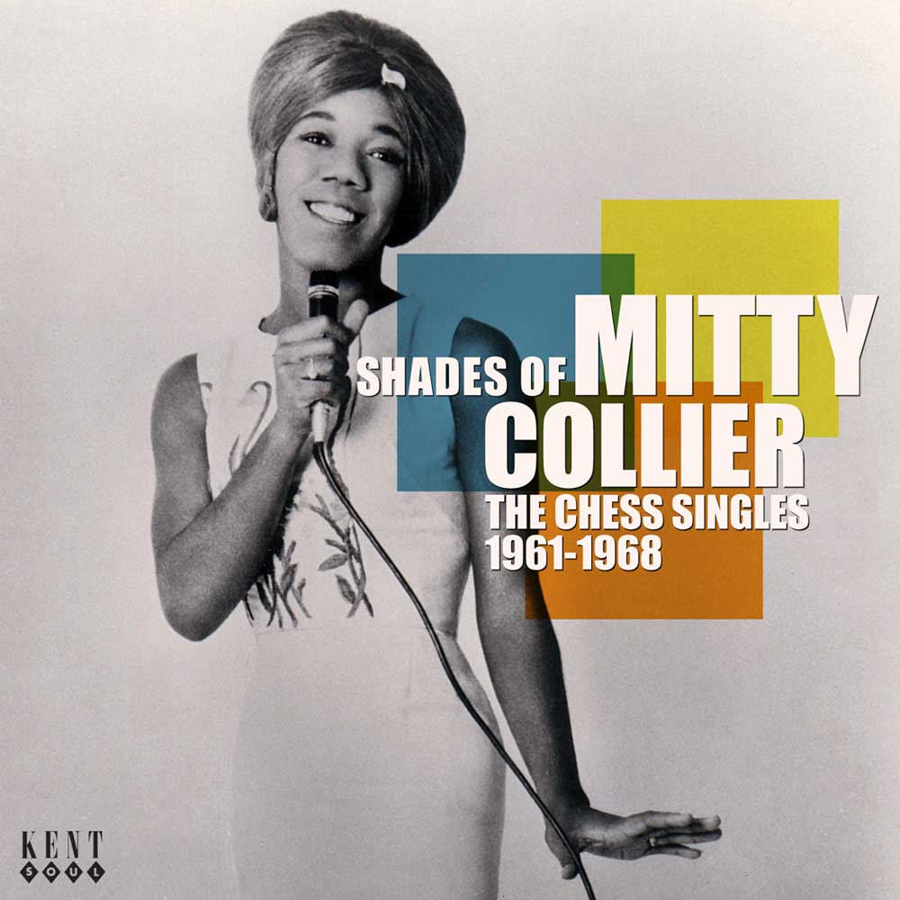 Mitty Collier - Shades Of - Chess Singles 1961-1968 CD (Kent)